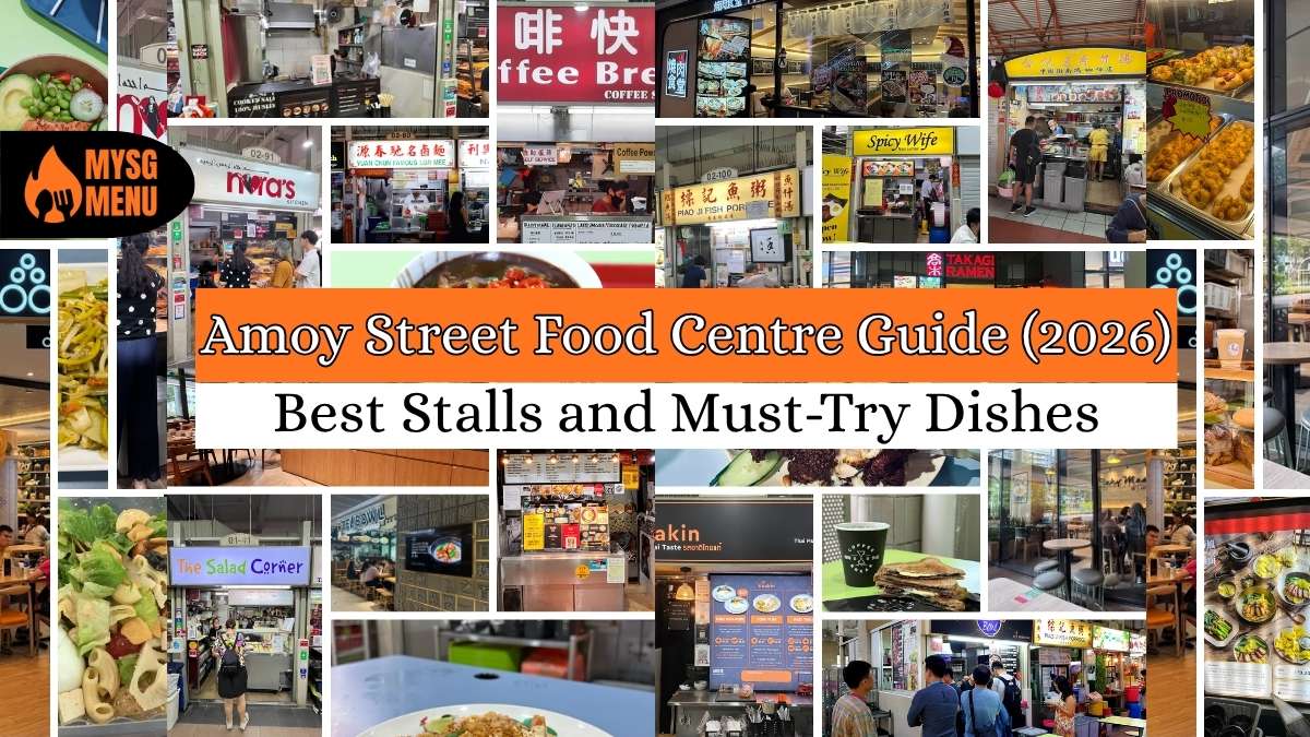 Amoy Street Food Centre Guide (2026): 20+ Best Stalls and Halal Eats